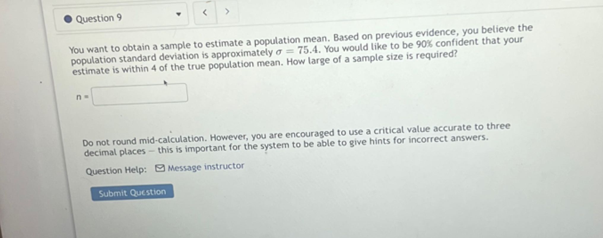 Solved: Question 9 You want to obtain a sample to estimate a